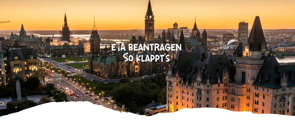 eTA für Kanada beantragen Anleitung | Kanada-Reisen Experte